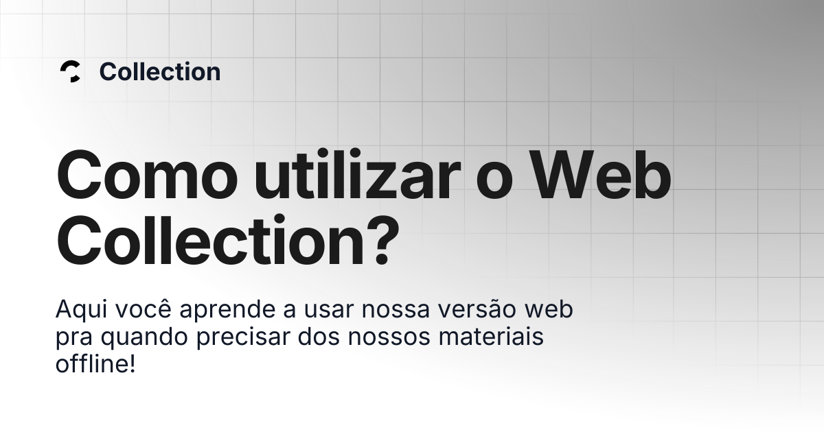 Como utilizar o Web Collection? | Collection